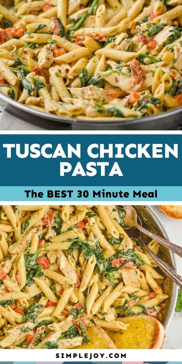 Creamy Tuscan Chicken Pasta - Simple Joy
