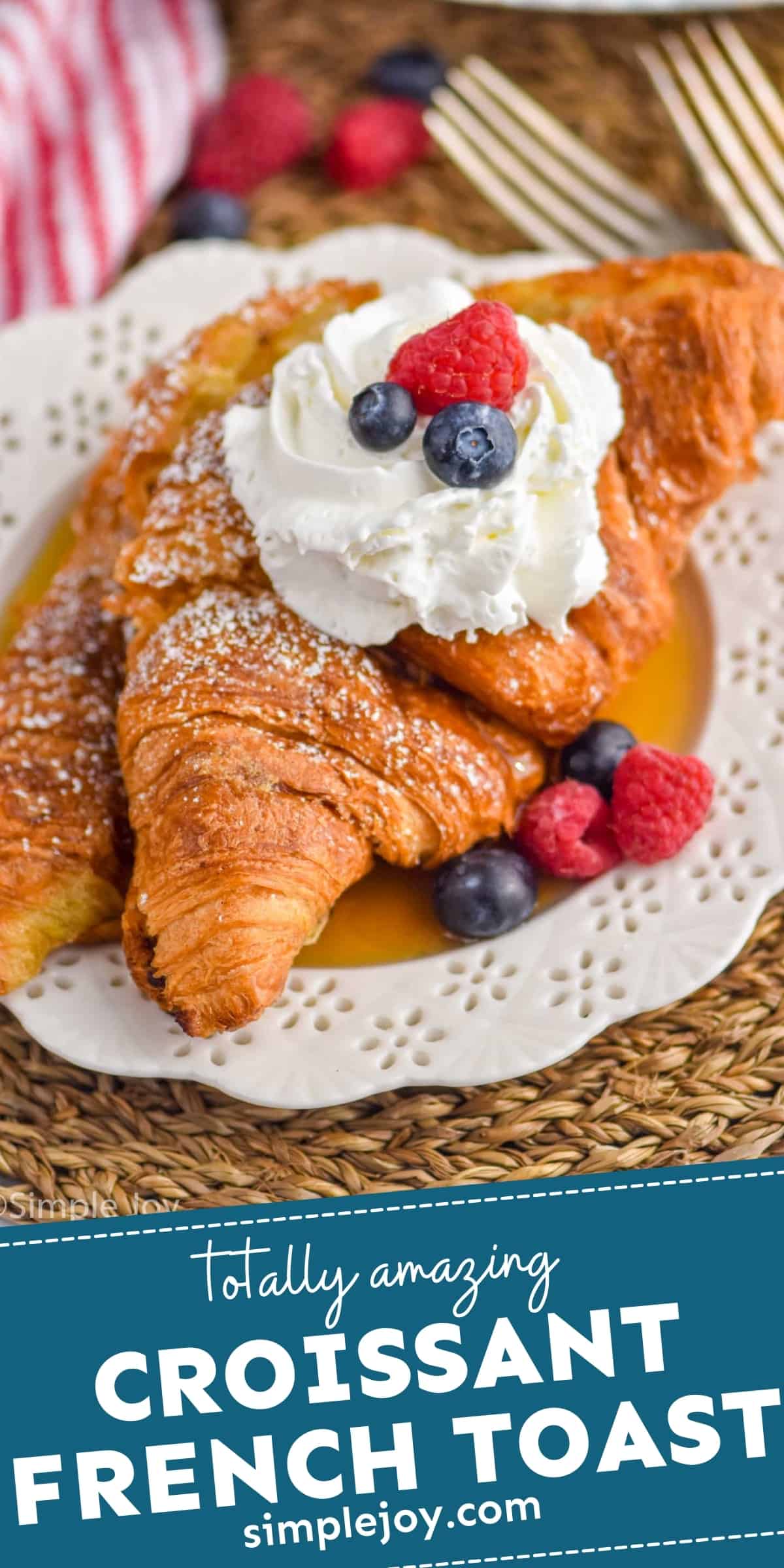 Croissant French Toast - Simple Joy