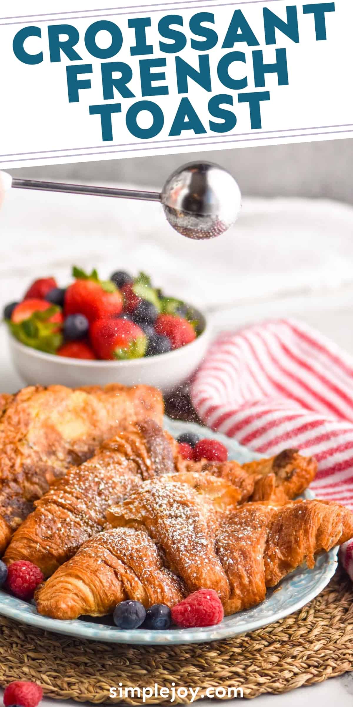Croissant French Toast - Simple Joy