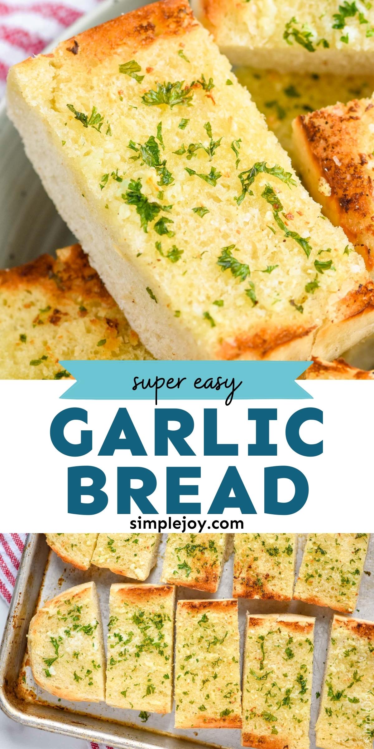 Easy Garlic Bread (10 Minute Recipe) - Simple Joy