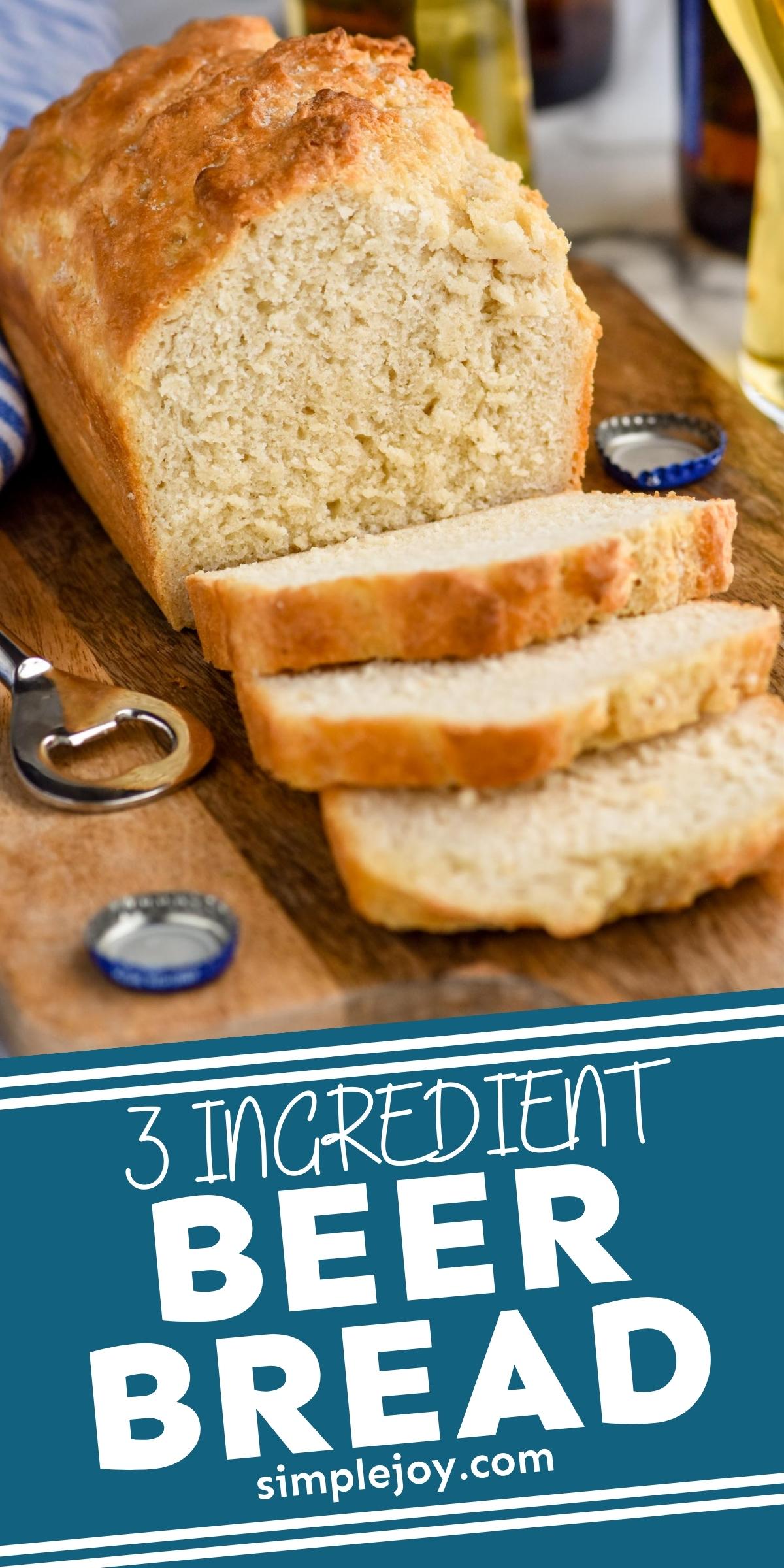 Three Ingredient Beer Bread Recipe - Simple Joy