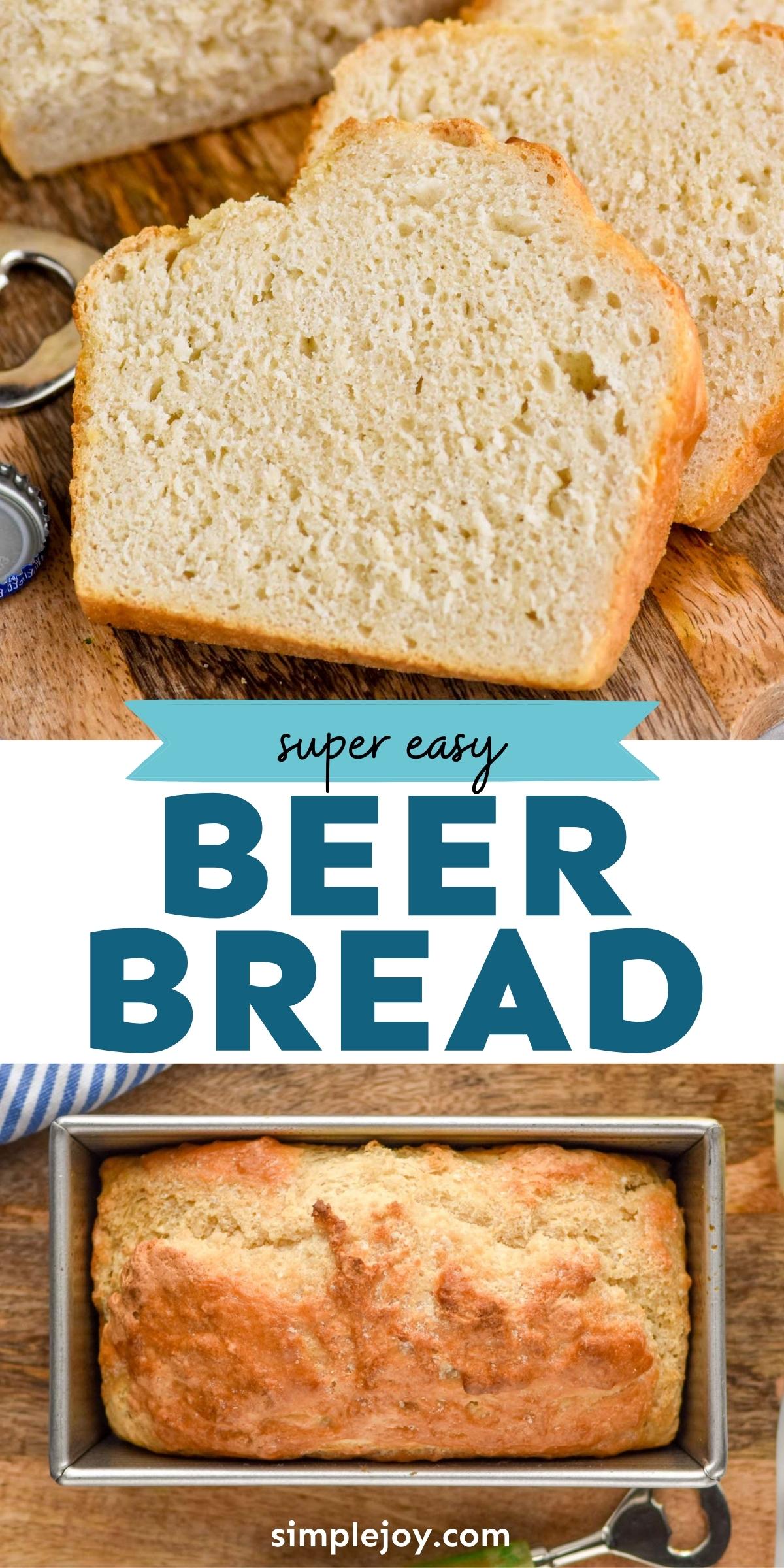 Three Ingredient Beer Bread Recipe - Simple Joy