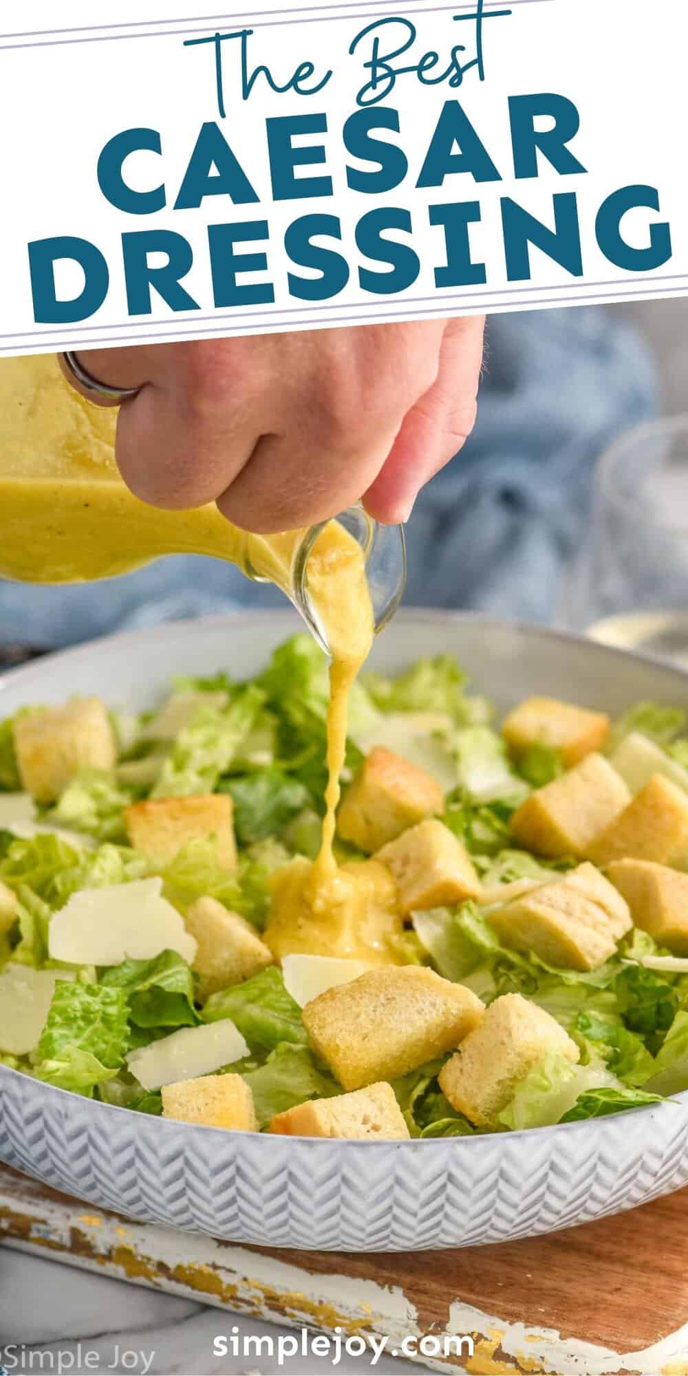 Caesar Dressing Recipe - Simple Joy