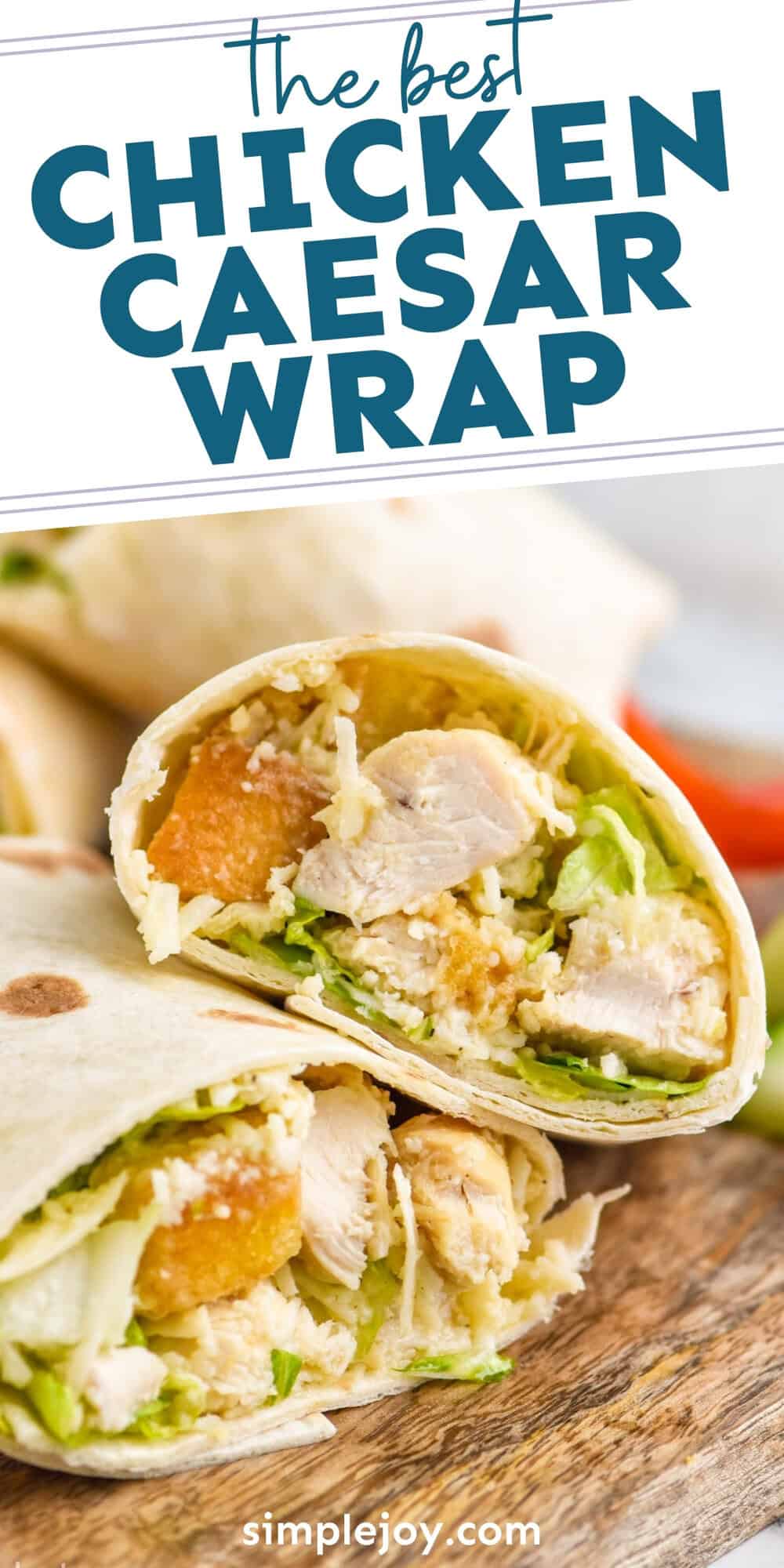Chicken Caesar Wrap - Simple Joy