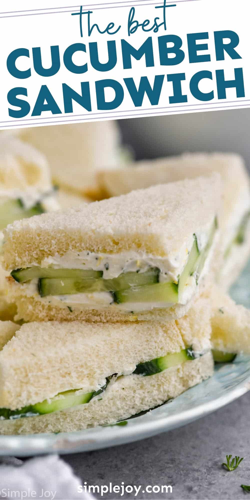 Cucumber Sandwich - Simple Joy