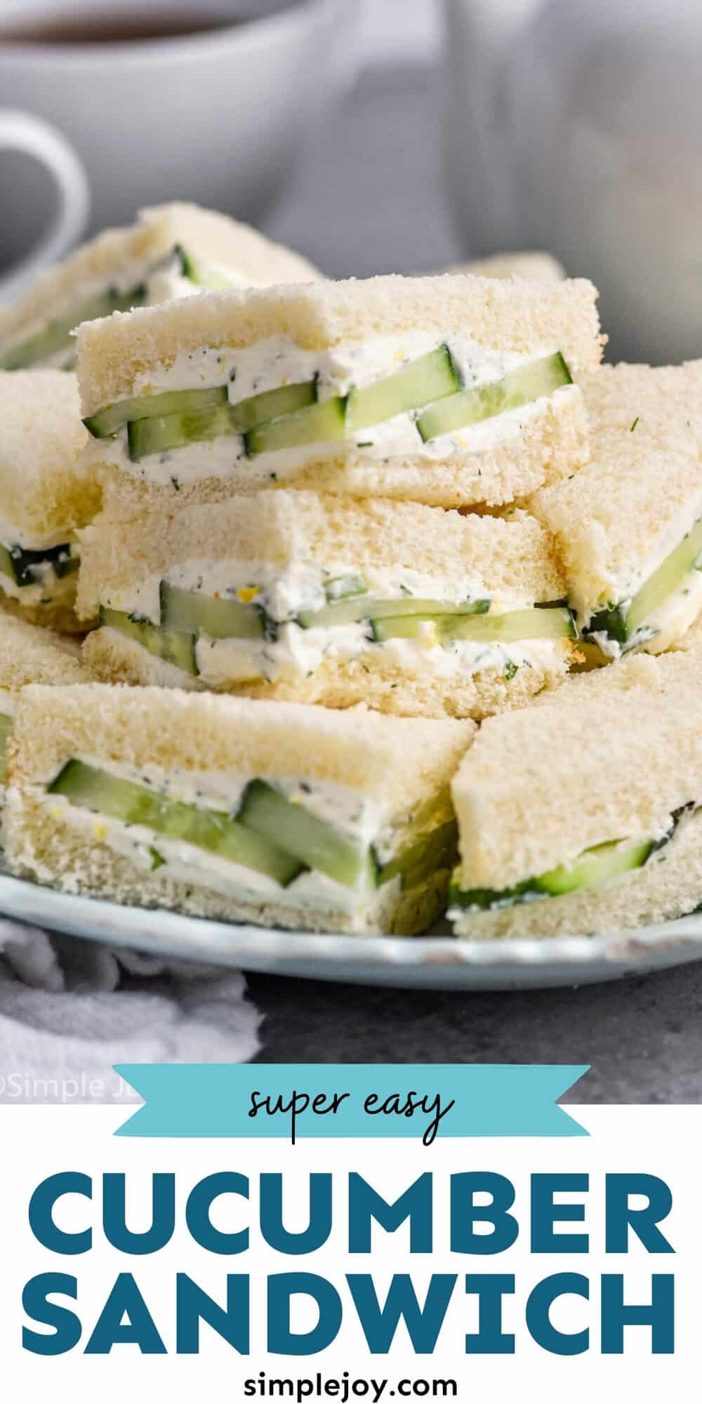 Cucumber Sandwich - Simple Joy