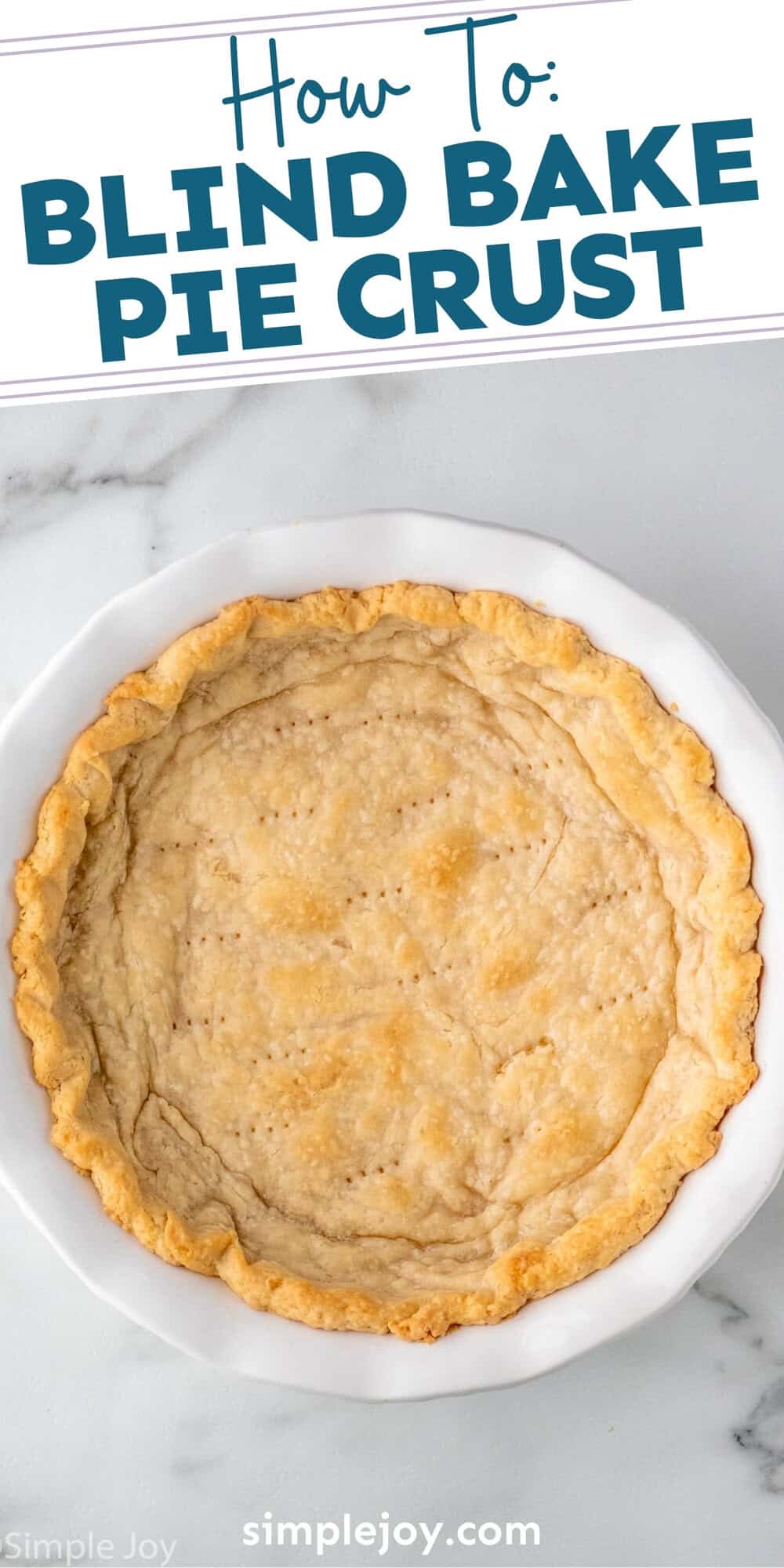 How to Blind Bake a Pie Crust - Simple Joy