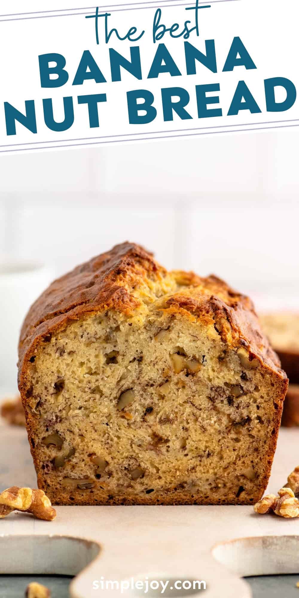 Banana Nut Bread Recipe - Simple Joy