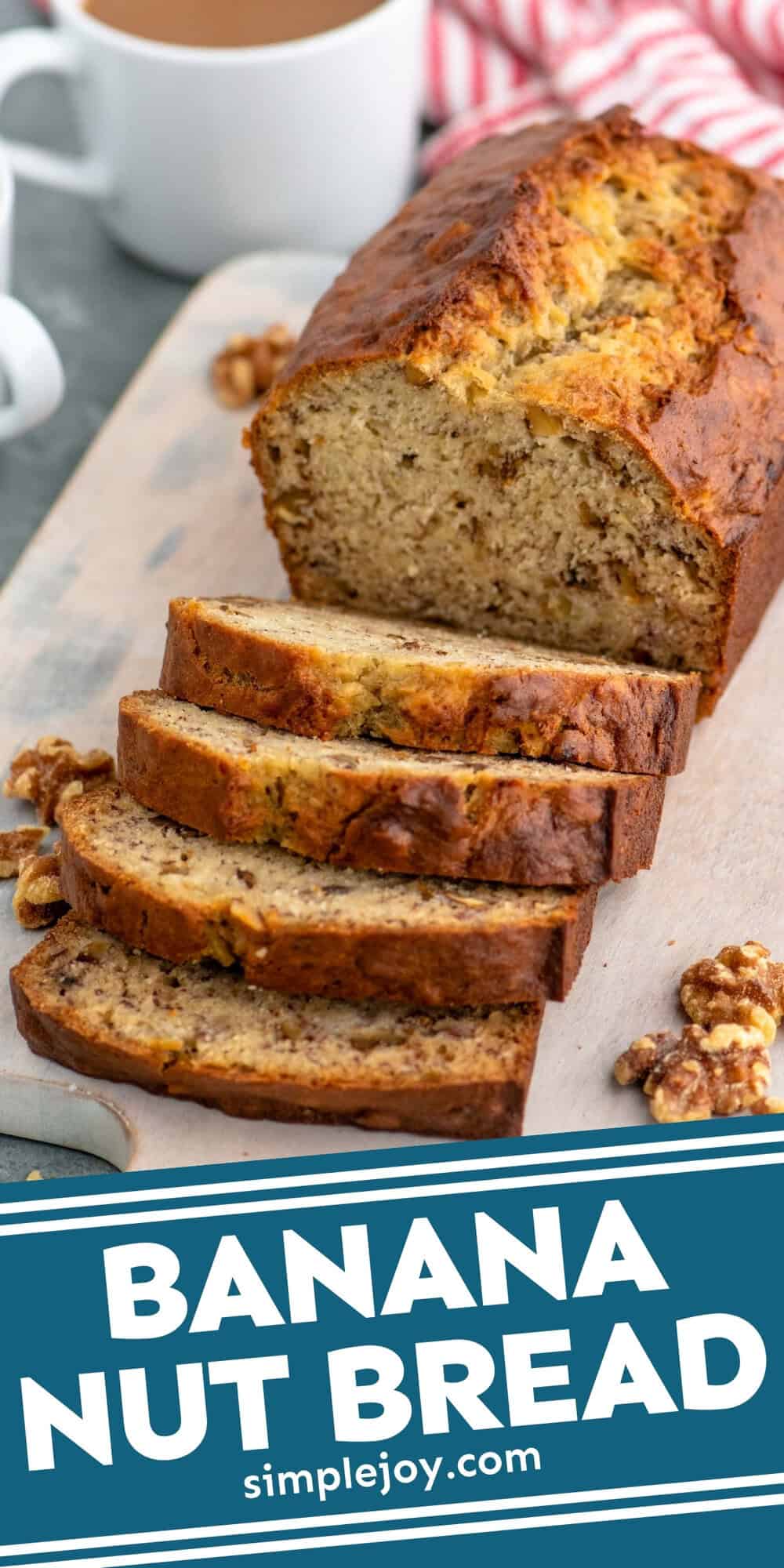 Banana Nut Bread Recipe - Simple Joy