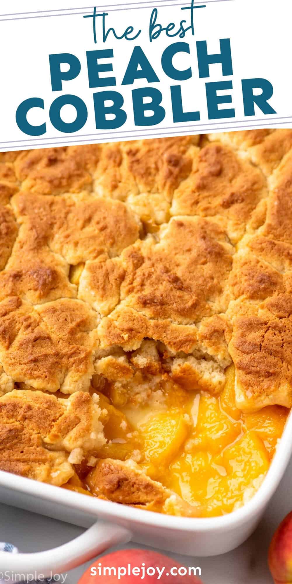 Perfect Peach Cobbler Recipe - Simple Joy