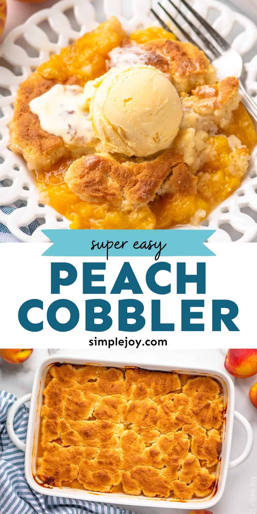 Perfect Peach Cobbler Recipe - Simple Joy