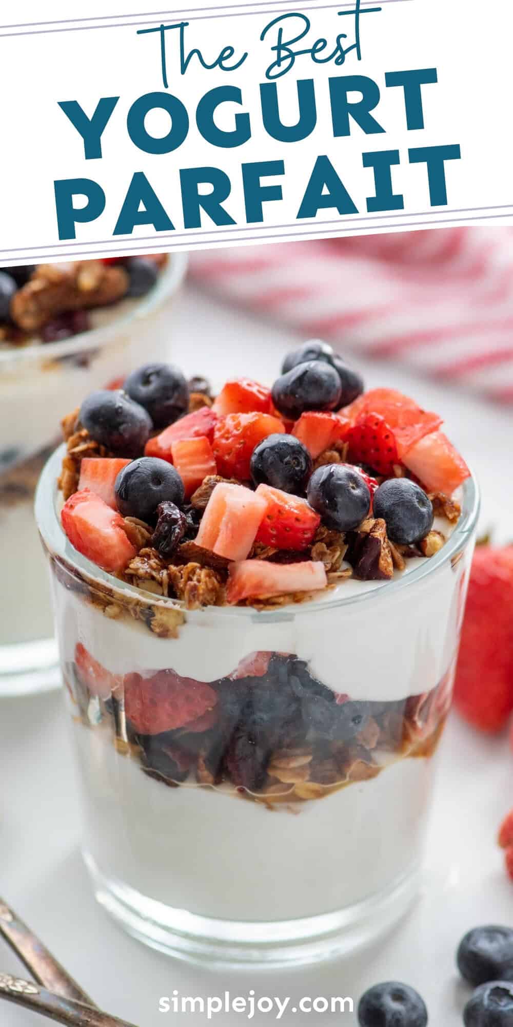 The Very Best Yogurt Parfait - Simple Joy
