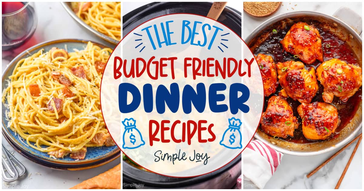 Budget Friendly Dinners - Simple Joy